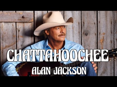 Alan Jackson - Chattahoochee (Song)