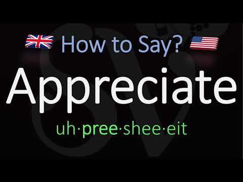 How to Pronounce Appreciate? (CORRECTLY) Meaning & Pronunciation