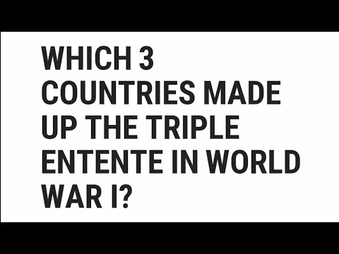 Which 3 Countries Made Up The Triple Entente In World War I? | Top Quizzes Online