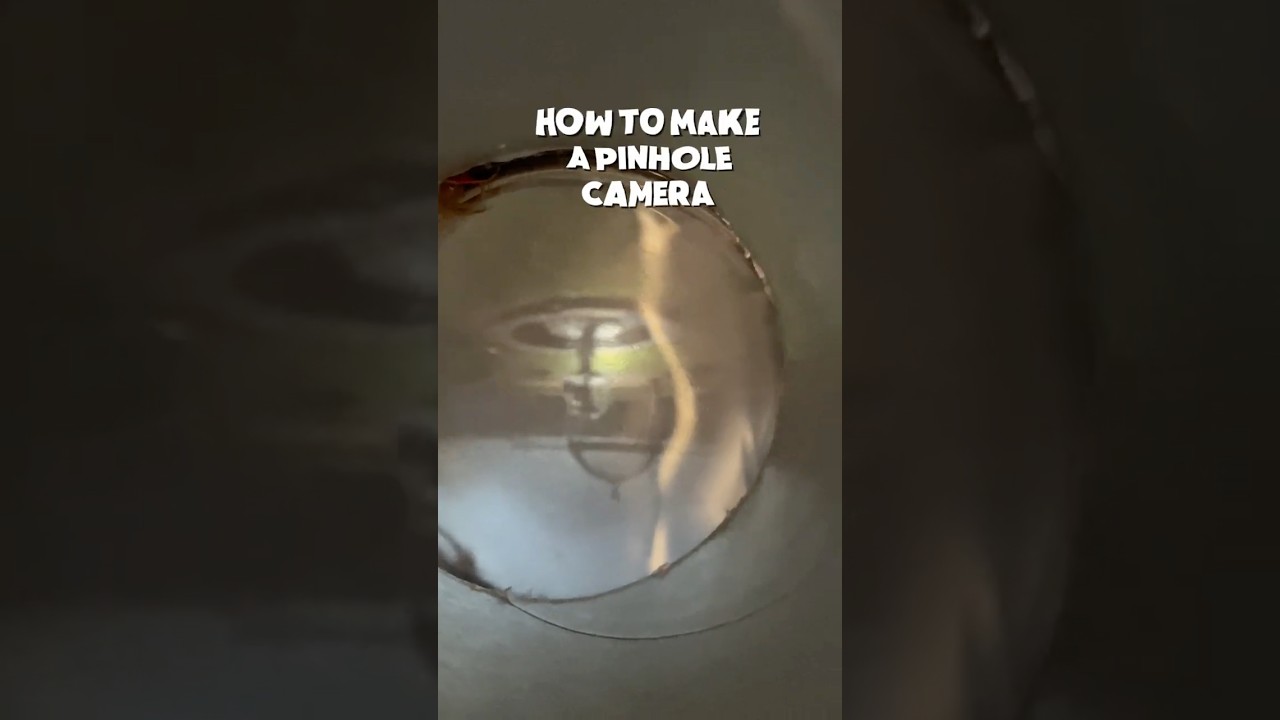 How to Make a Pinhole Camera