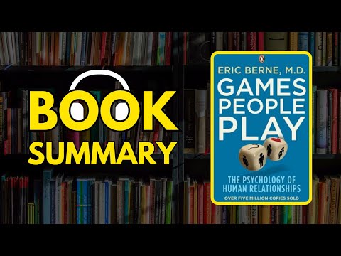 Games People Play" by Eric Berne | FREE Book Summary | AudioBOOK