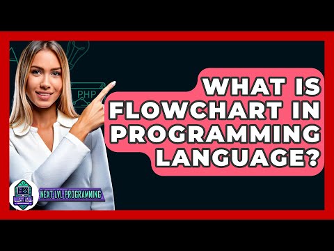 What Is Flowchart In Programming Language? - Next LVL Programming