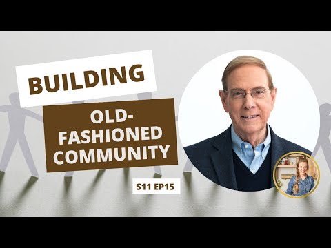 S11 E15: Building Old-Fashioned Community with Gary Chapman