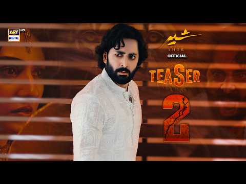 TEASER 2 - SHER | DANISH TAIMOOR | SARAH KHAN | COMING SOON | ARY DIGITAL