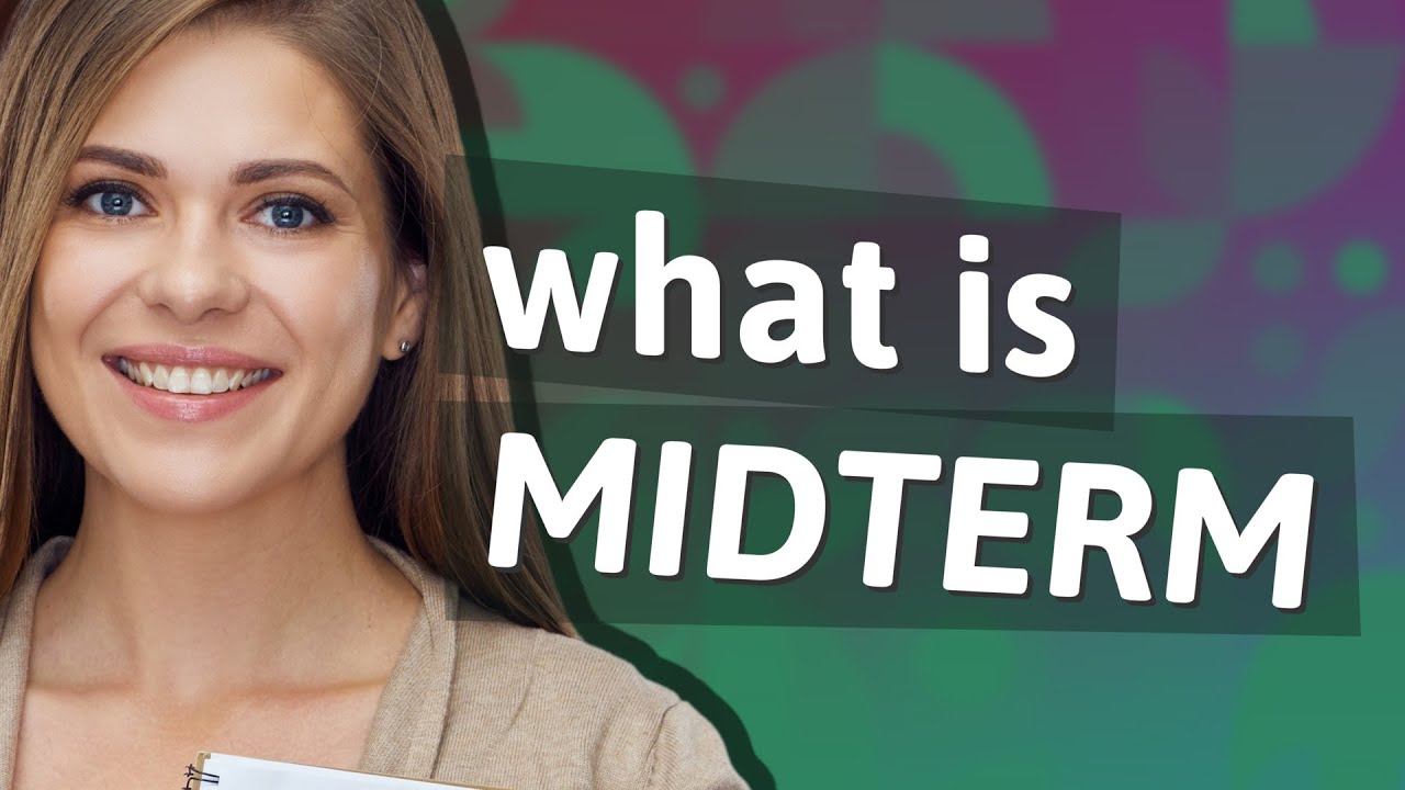 Midterm | meaning of Midterm