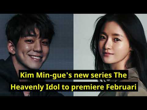 Kim Min-gue's new series The Heavenly Idol to premiere Februari
