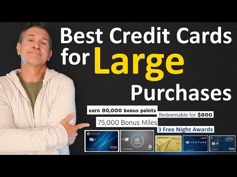 BEST Credit Cards for LARGE Purchases 2023
