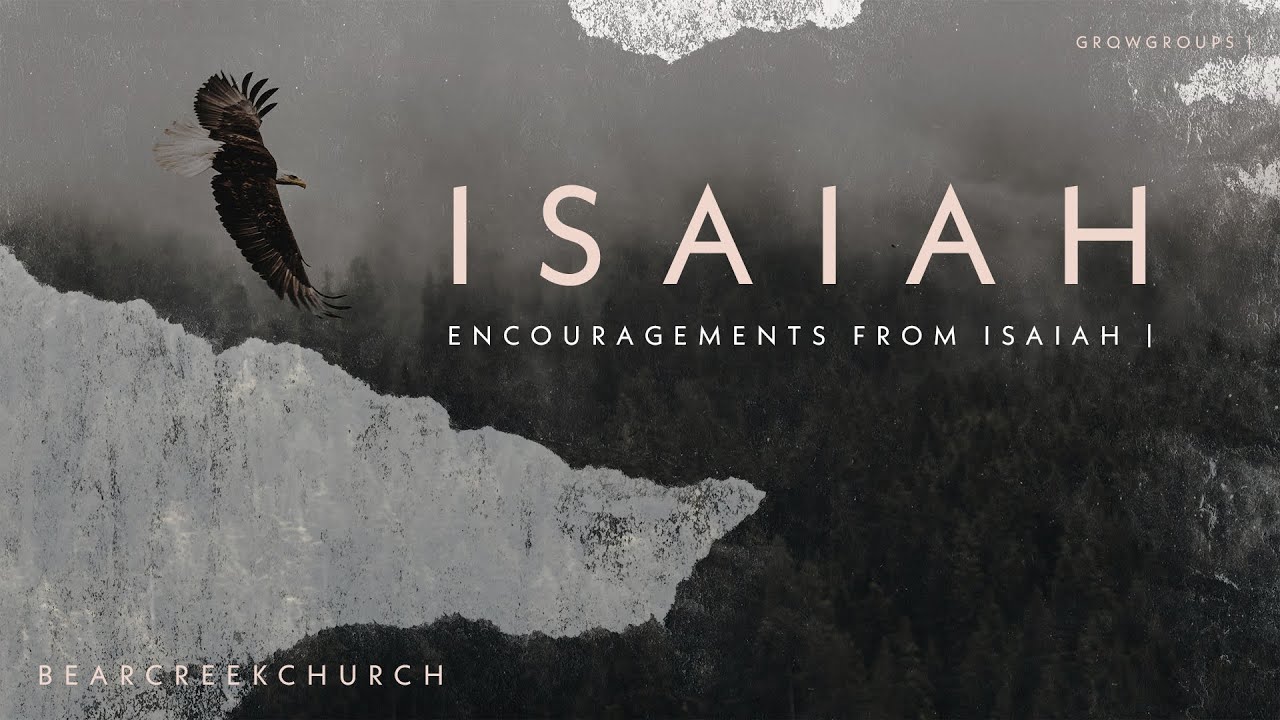 Encouragements from Isaiah: Isaiah 12