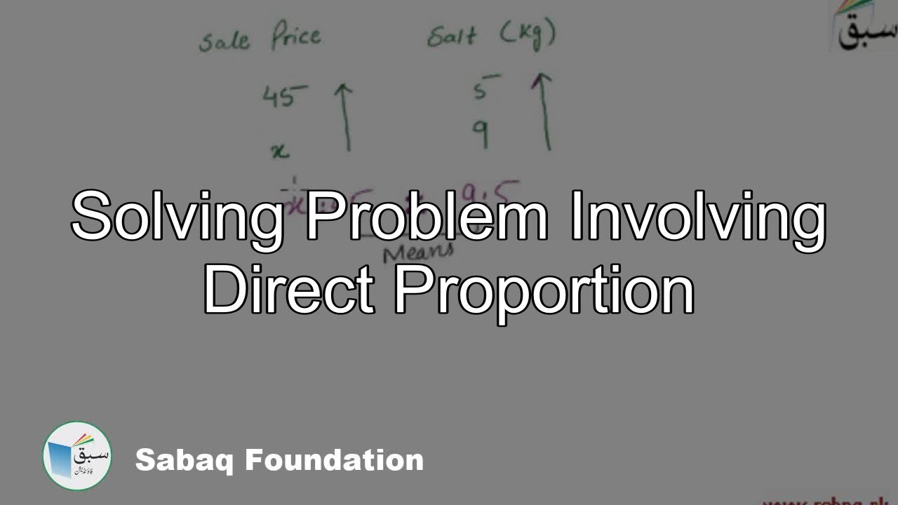 Solving Problem Involving Direct Proportion, Math Lecture | Sabaq.pk