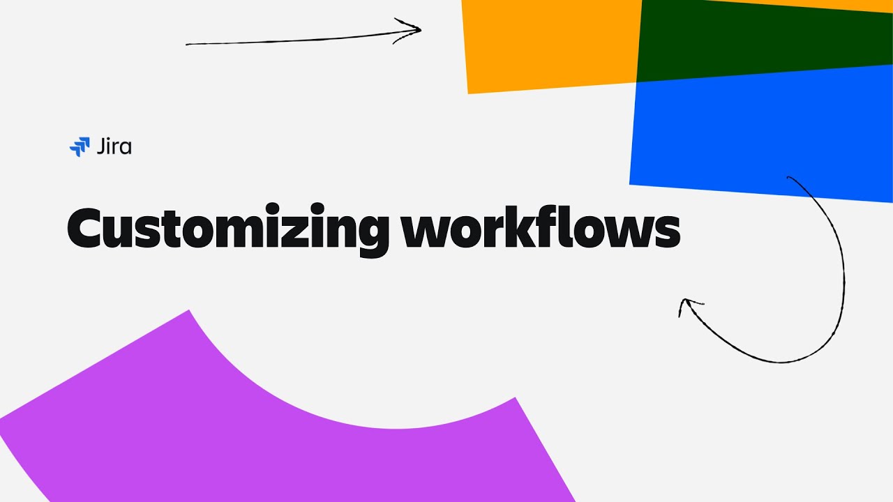 Customizing workflows in Jira | Atlassian
