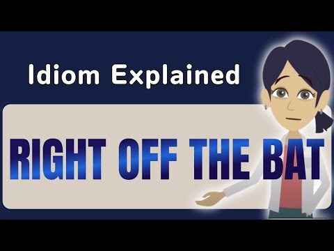 'Right Off the Bat' Explained in Detail | English Idiom Lesson