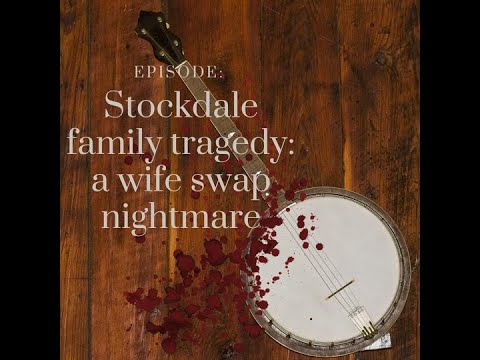 Stockdale Family Tragedy: A Wife Swap Nightmare