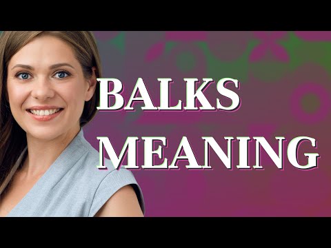 Balks | meaning of Balks
