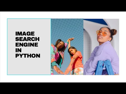 Simple Image Search Engine In Python | Python Programming Tutorial