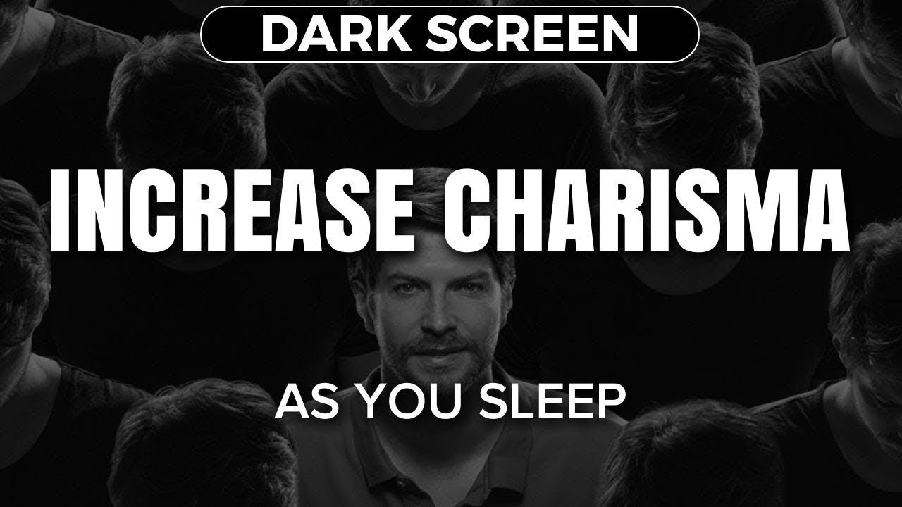 🧘 POWERFUL Be More Charismatic 💤 Sleep Hypnosis | Deep sleep Meditation to Increase Charisma