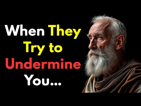 How to Outsmart Anyone Trying to Undermine You | STOIC PHILOSOPHY