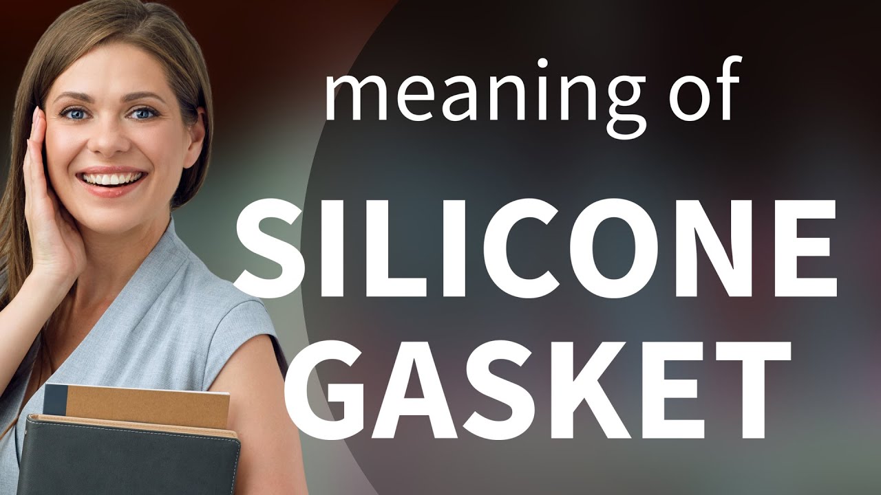 Understanding Silicone Gaskets: A Comprehensive Guide