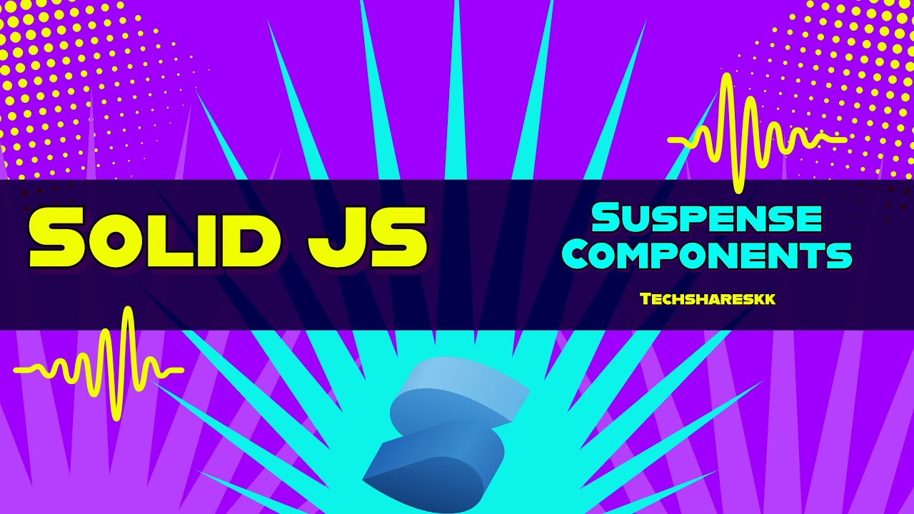 Suspense Component in Solid JS | Solid JS tutorials | Part 37