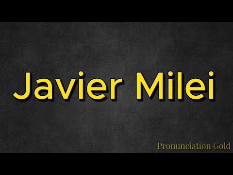 How to Say Javier Milei - Pronounce it Correctly Every Time!