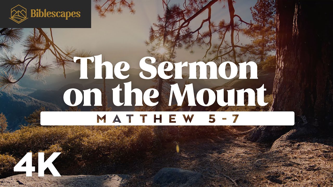 The Sermon on the Mount | Matthew 5-7