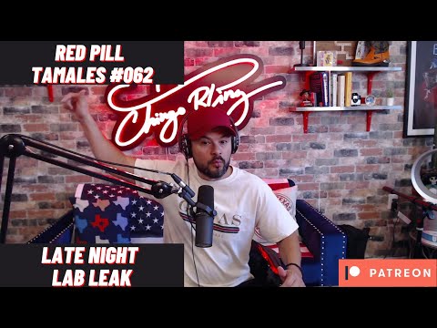 Red Pill Tamales #062 - Late Night Lab Leak | Chingo Blings Take On Jon Stewart & Stephen Colbert