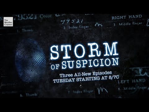 Catch New Episodes of Storm of Suspicion on The Weather Channel!