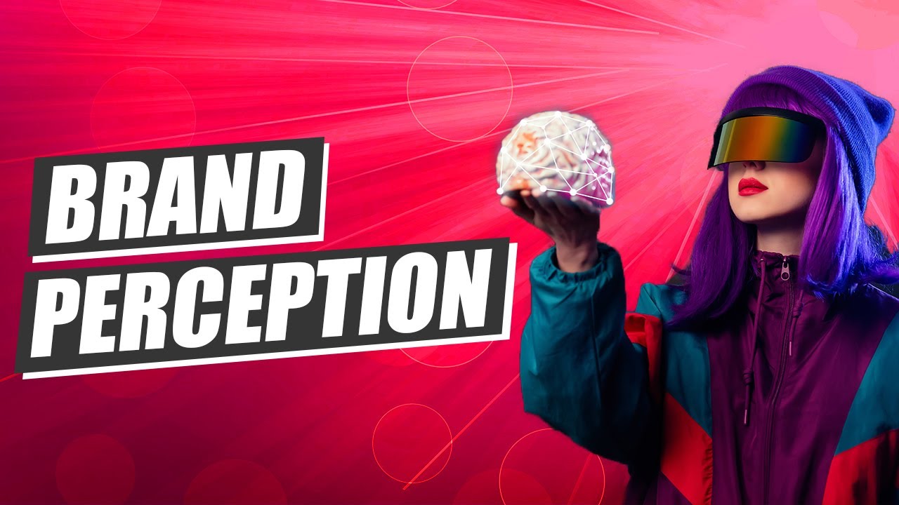What Is Brand Perception? (How To Measure & Grow It)
