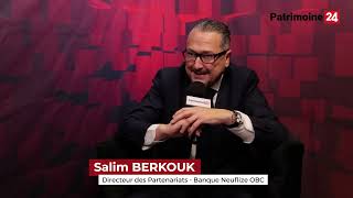 Patrimonia 2025 ITW avec Salim Berkouk – Banque Neuflize OBC. Un ...