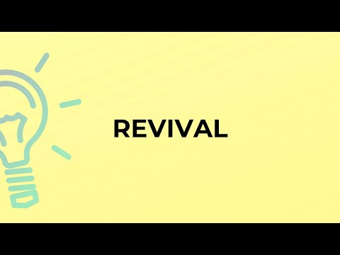What is the meaning of the word REVIVAL?