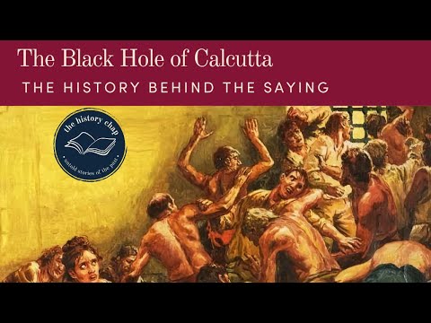 The Black Hole of Calcutta - The Real Story Behind The Phrase