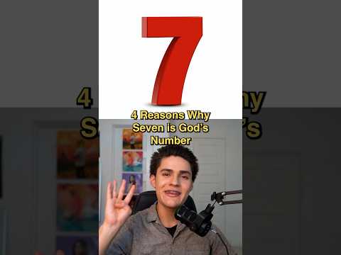 4 Reasons Why 7 is God's Number