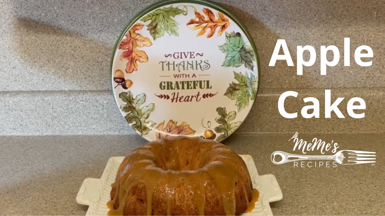 MeMe's Recipes | Apple Cake Video