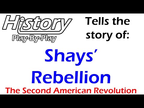 Shays' Rebellion: The Straw that Broke the Confederation's Back by History Play By Play
