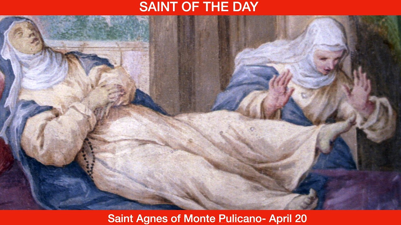 Saint Agnes of Montepulciano - April 20th