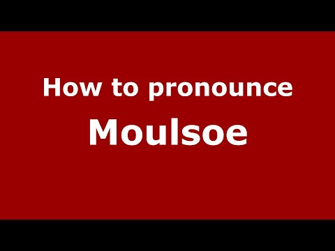 How to pronounce Moulsoe (English/UK) - PronounceNames.com