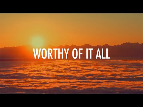Worthy Of It All // IHOP | David Brymer // Lyrics