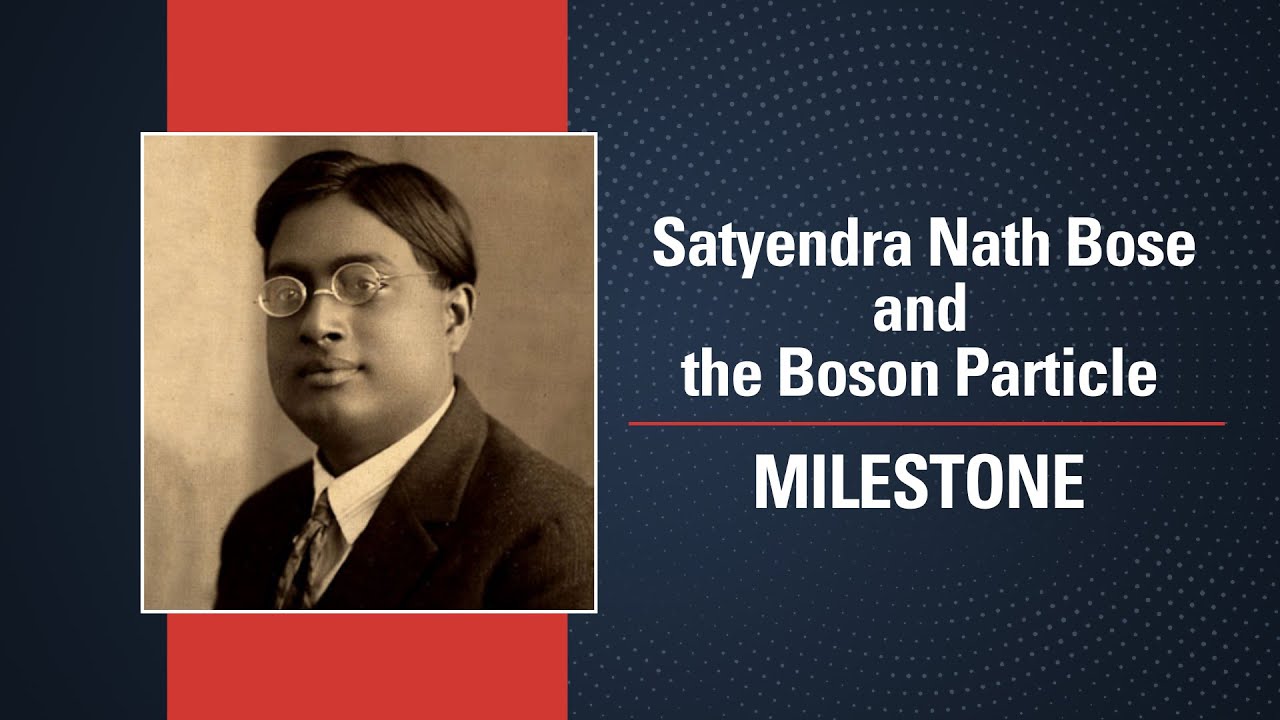 Satyendra Nath Bose and the ‘Boson’ Particle
