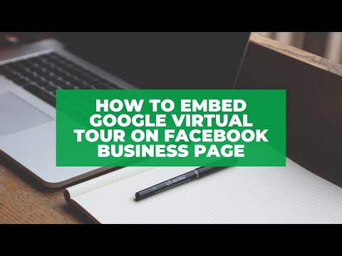 How To Embed Google Virtual Tour on Your Facebook Page in Less Than 5 Minutes