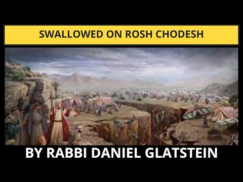 Swallowed on Rosh Chodesh - The Astonishing Theory of Meir Nesivim {Parshas Korach}