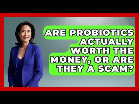 Are Probiotics Actually Worth The Money, Or Are They A Scam? - Sensitive Stomach Guide
