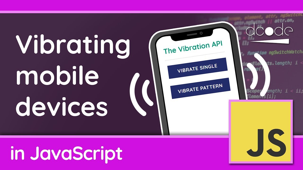 Vibrate mobile devices with JavaScript - The Vibration API