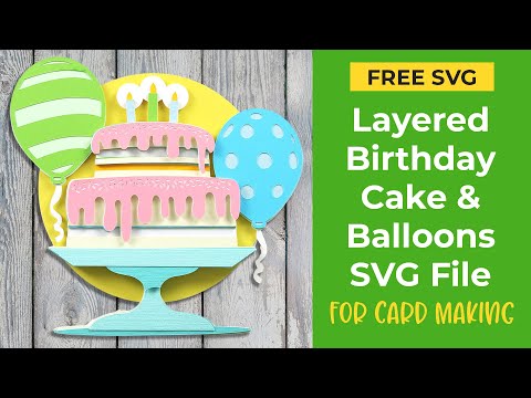 Free Birthday Cake SVG 🎂 Cricut Birthday Card Ideas