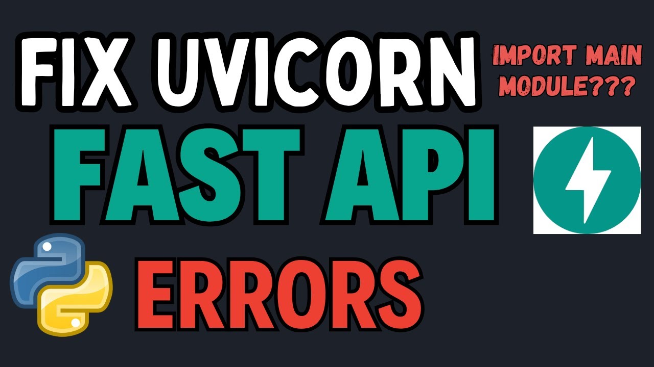 Fixing FASTAPI BUG!!! Error for Uvicorn Python FastAPI