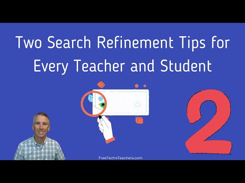 Two Search Refinement Tips For Every Teacher and Student