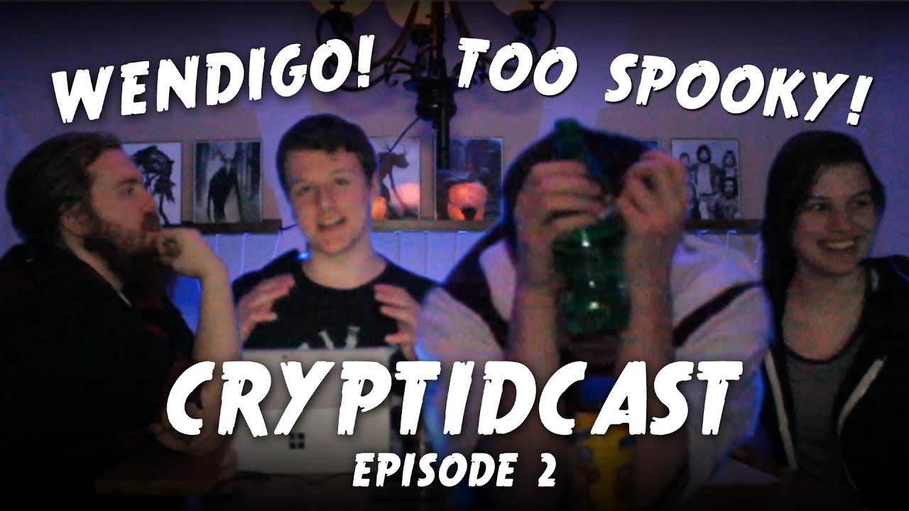 CryptidCast #2 - The Wendigo