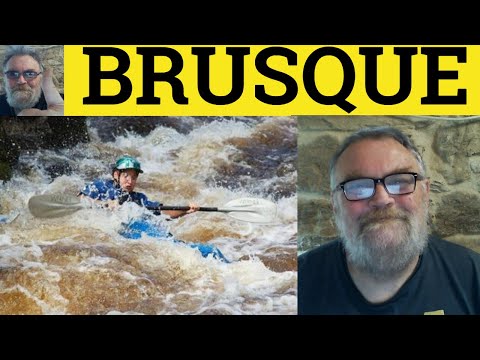 🔵 Brusque Meaning - Brusquely Brusqueness - Brusque Examples - Brusque in a Sentence - RP Accent