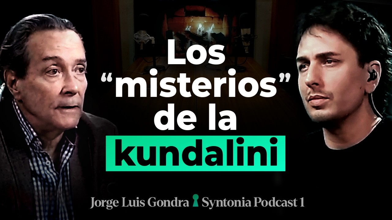 🔥 TRUTHS and MYTHS about KUNDALINI AWAKENING 🐍 - Jorge Luis Gondra - Syntonia Podcast #1