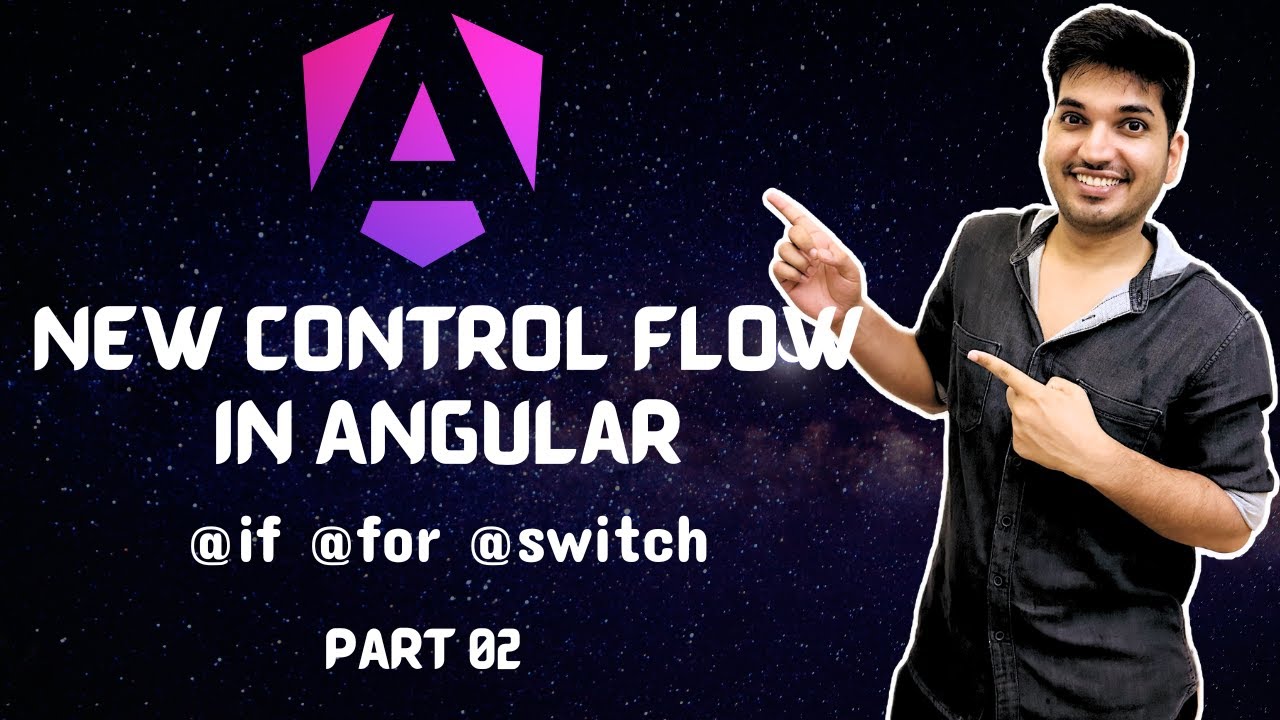 Built in Control flow in Angular | Understanding control flow syntax in Angular | Part 02