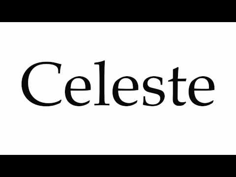 How to Pronounce Celeste