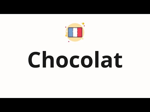 How to pronounce Chocolat